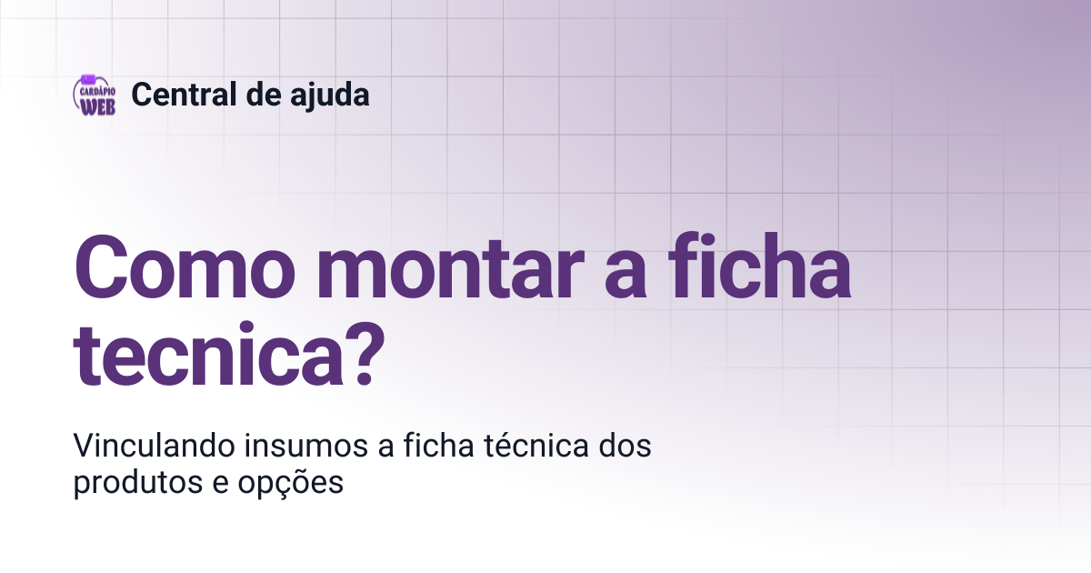 Como montar a ficha tecnica? | Central de ajuda
